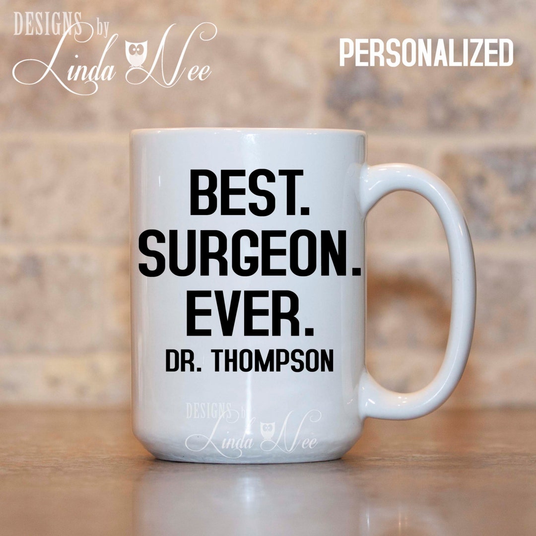 Best Surgeon Ever Personalized Gift for Surgeon Mug Dr Mug Surgeon Gift ...