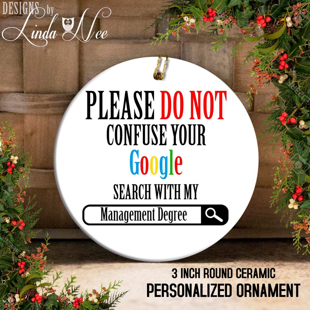 Please No Not Confuse Your Google Search With My Management Degree Gift ...
