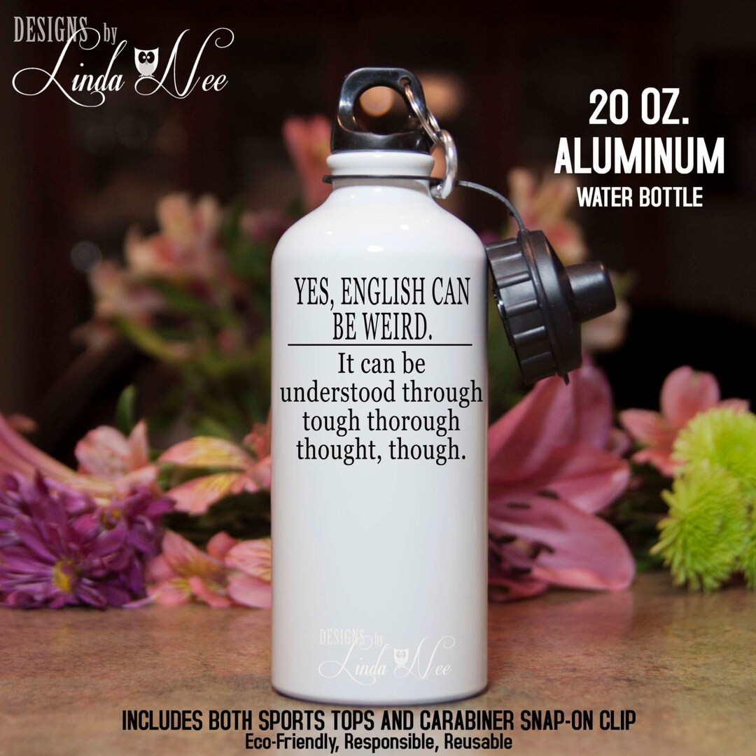 English Can Be Weird Water Bottle, Funny Grammar Water Bottle, Funny ...