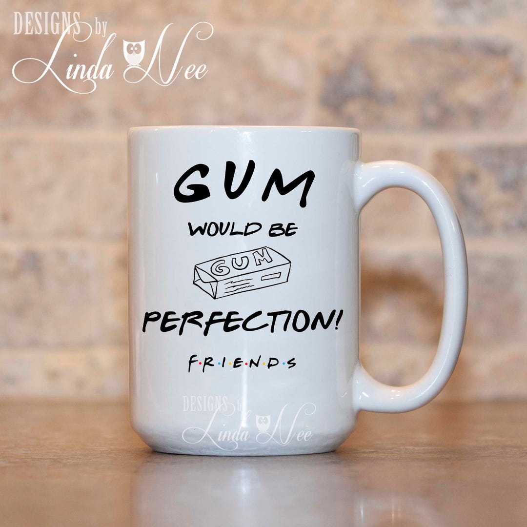 FRIENDS TV Show, Gum Would Be Perfection, Chandler Bing, Friends TV ...
