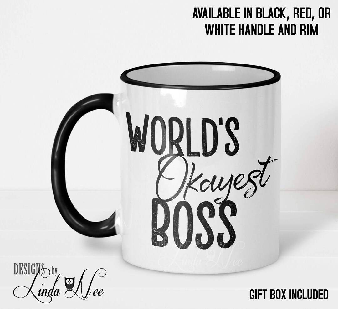 Worlds Okayest Boss, Worlds Okayest Boss Mug, Bosses Day Mug, Boss Mug ...