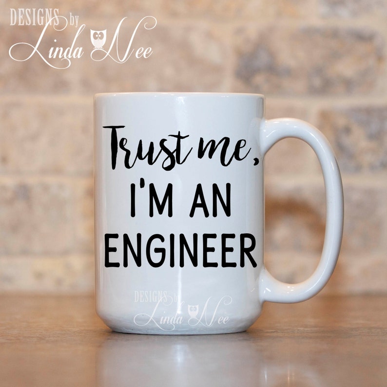 Trust Me I'm an Engineer Mug Funny Engineer Gift - Etsy