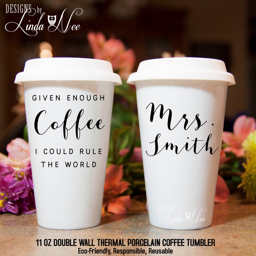 Funny Personalized TRAVEL Ceramic Coffee Tumbler Mug, Funny Coffee Mug ...