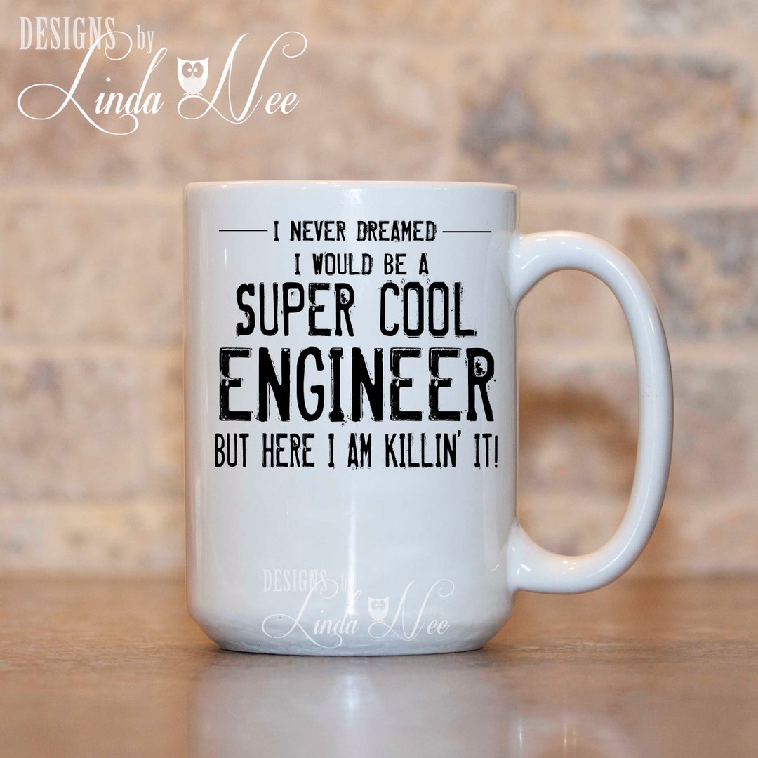 Engineer Mug Super Cool Engineer Mug Engineer Gift for Mechanical ...