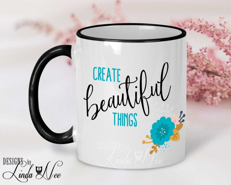 Create Beautiful Things Mug for Crafters Crafters Gift Mug - Etsy
