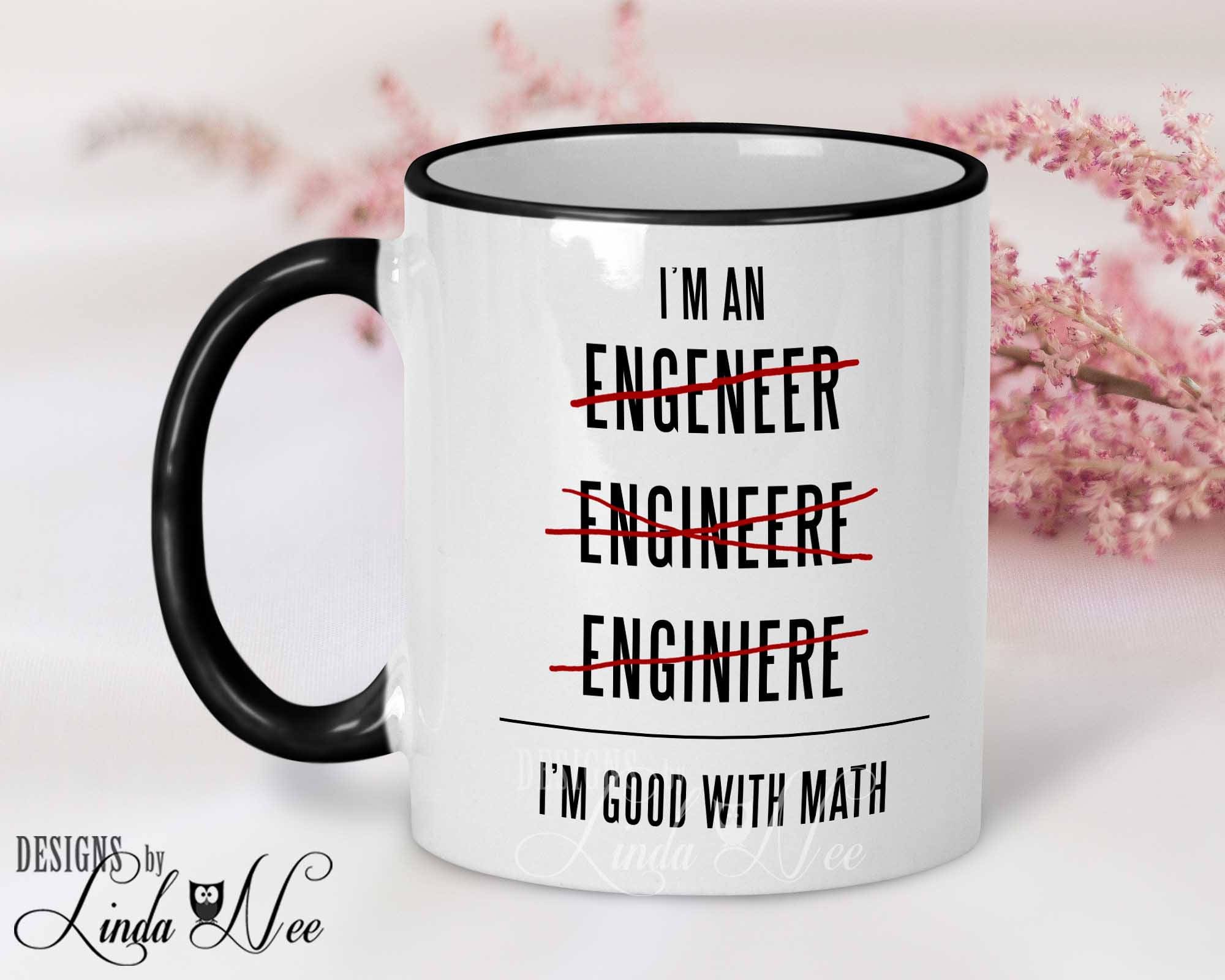I'm an Engineer I'm Good With Math Engineer Mug, Gift for Engineer ...