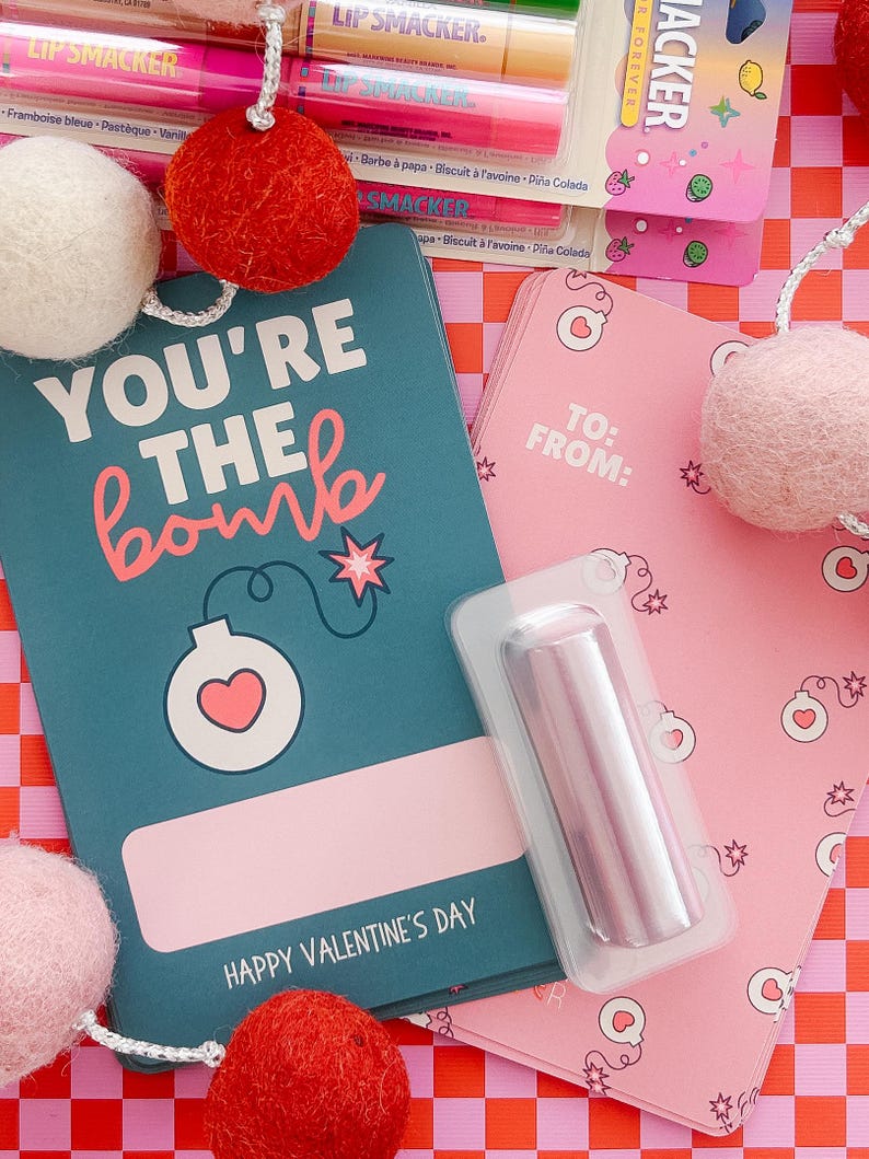 You’re the Bomb Valentine’s Day Lip Balm Holder - Printable Digital ...