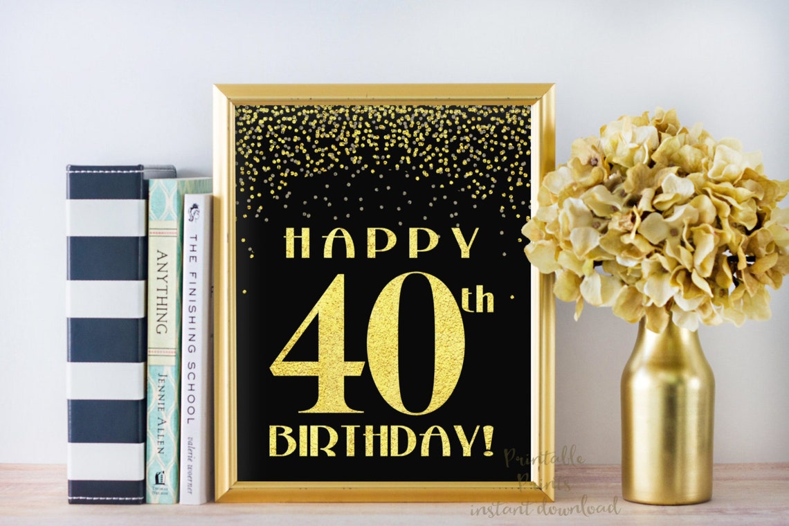 40th Birthday Sign PRINTABLE Digital File Instant Download | Etsy
