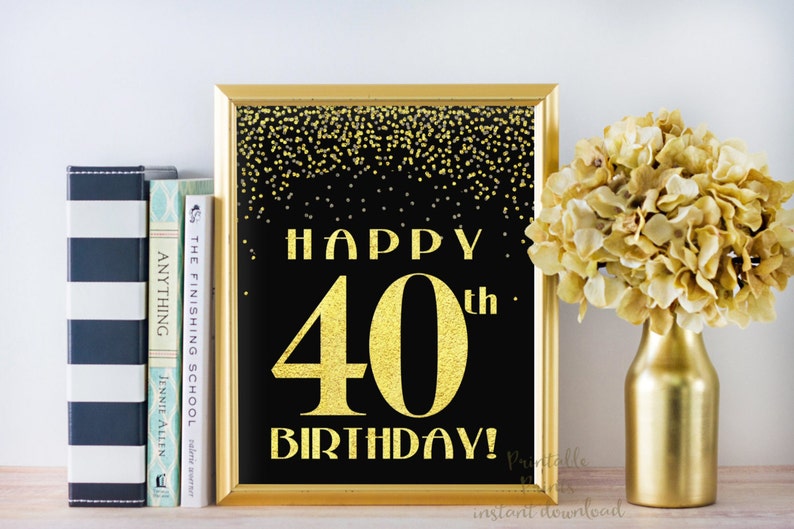 40th Birthday Sign PRINTABLE Digital File Instant Download | Etsy