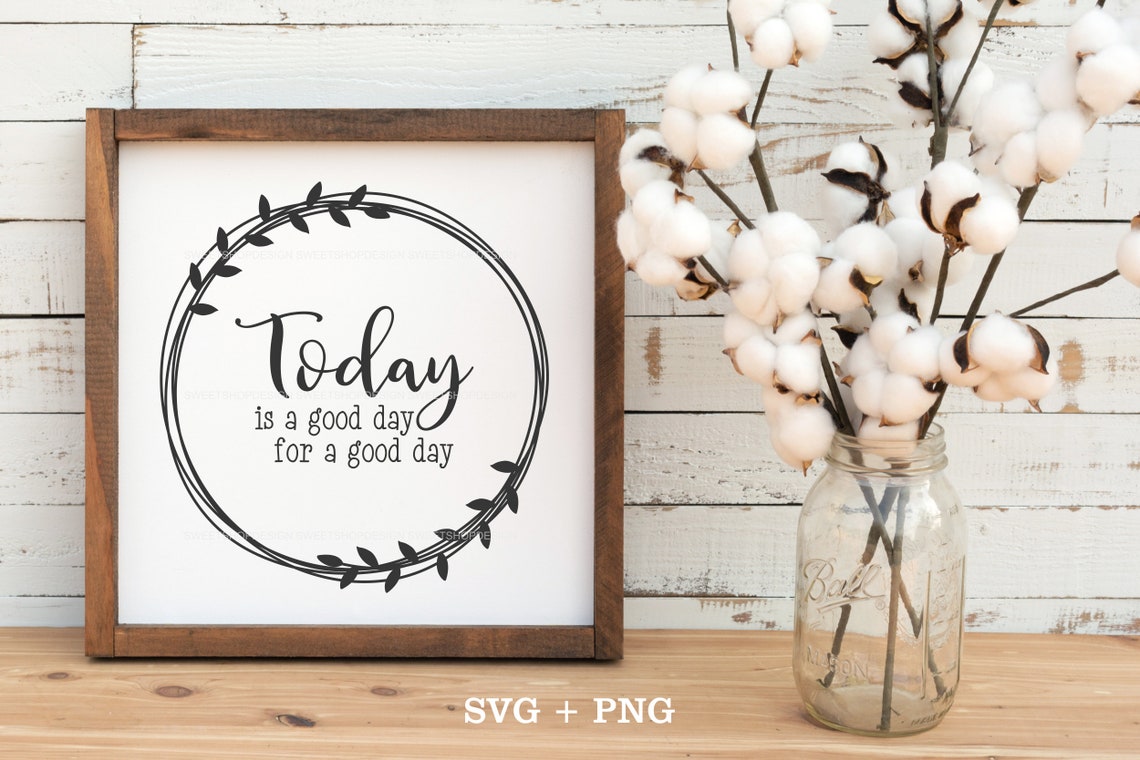 Motivational Quotes Svg Design Today is A Good Day for A - Etsy