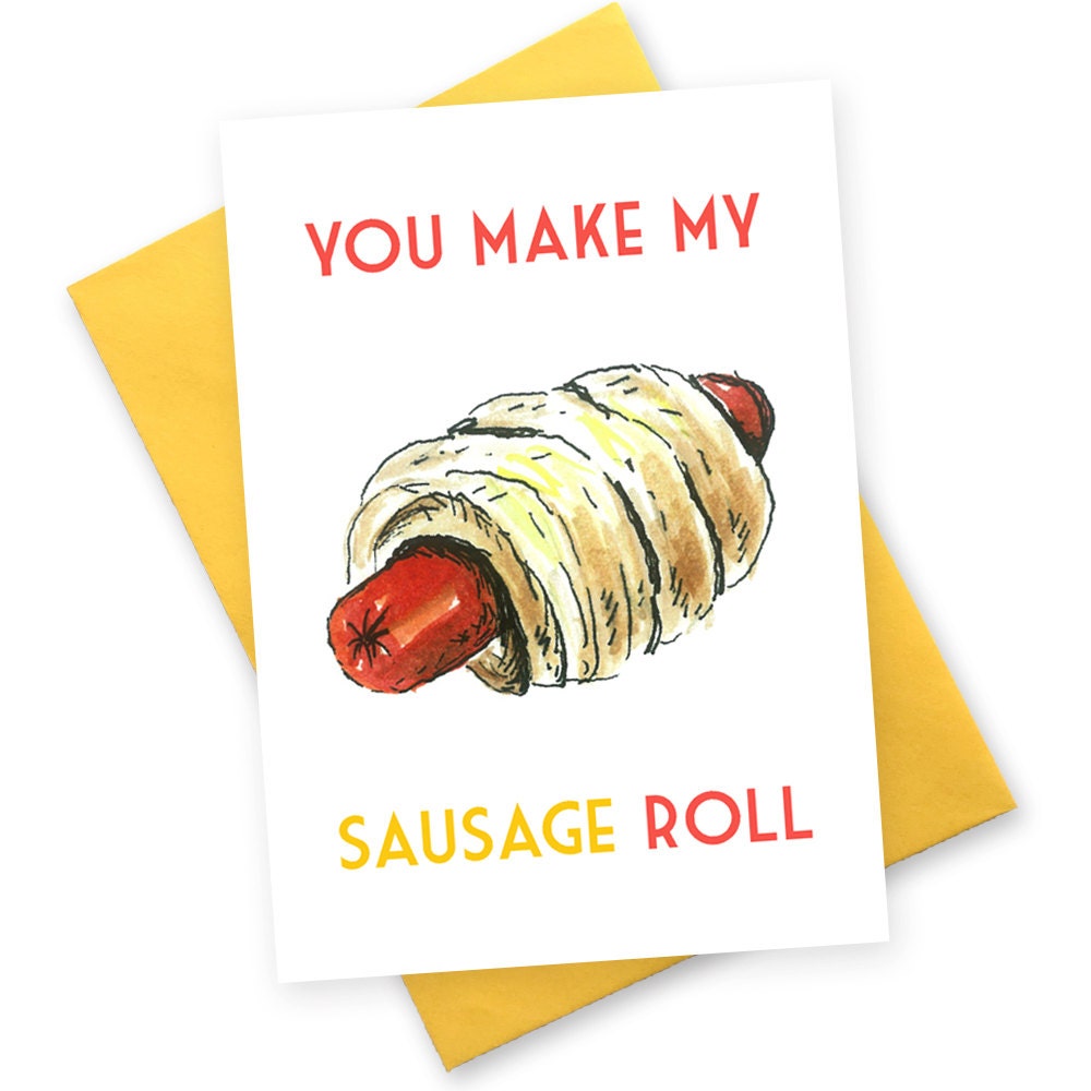 Funny Birthday Card . Sausage Roll Rude Love Card . Greeting Cards for ...