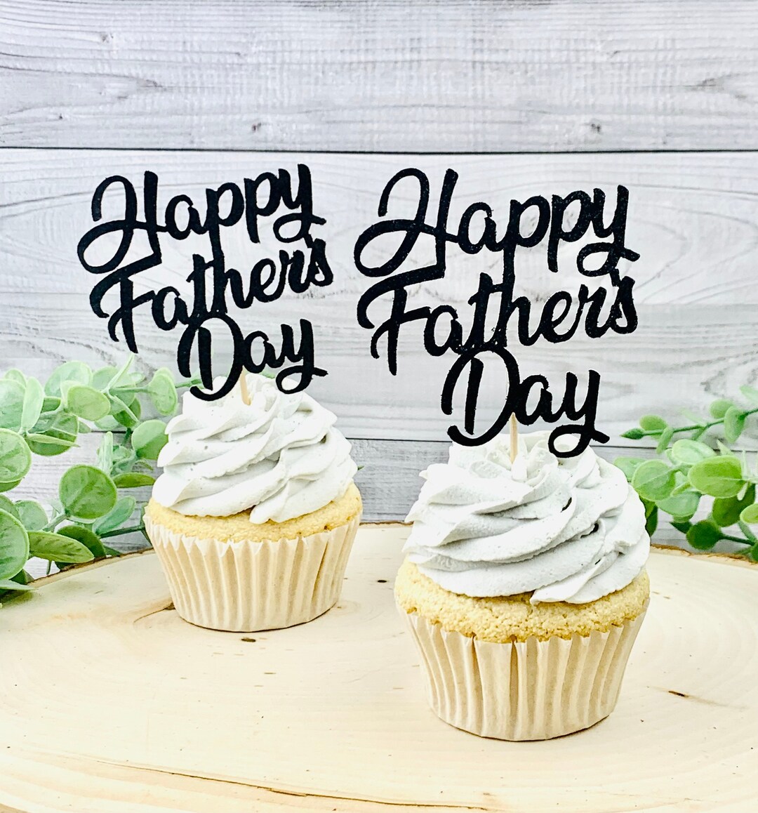 Father's Day Cupcake Toppers, Happy Father’s Day Decor, Father’s Day ...