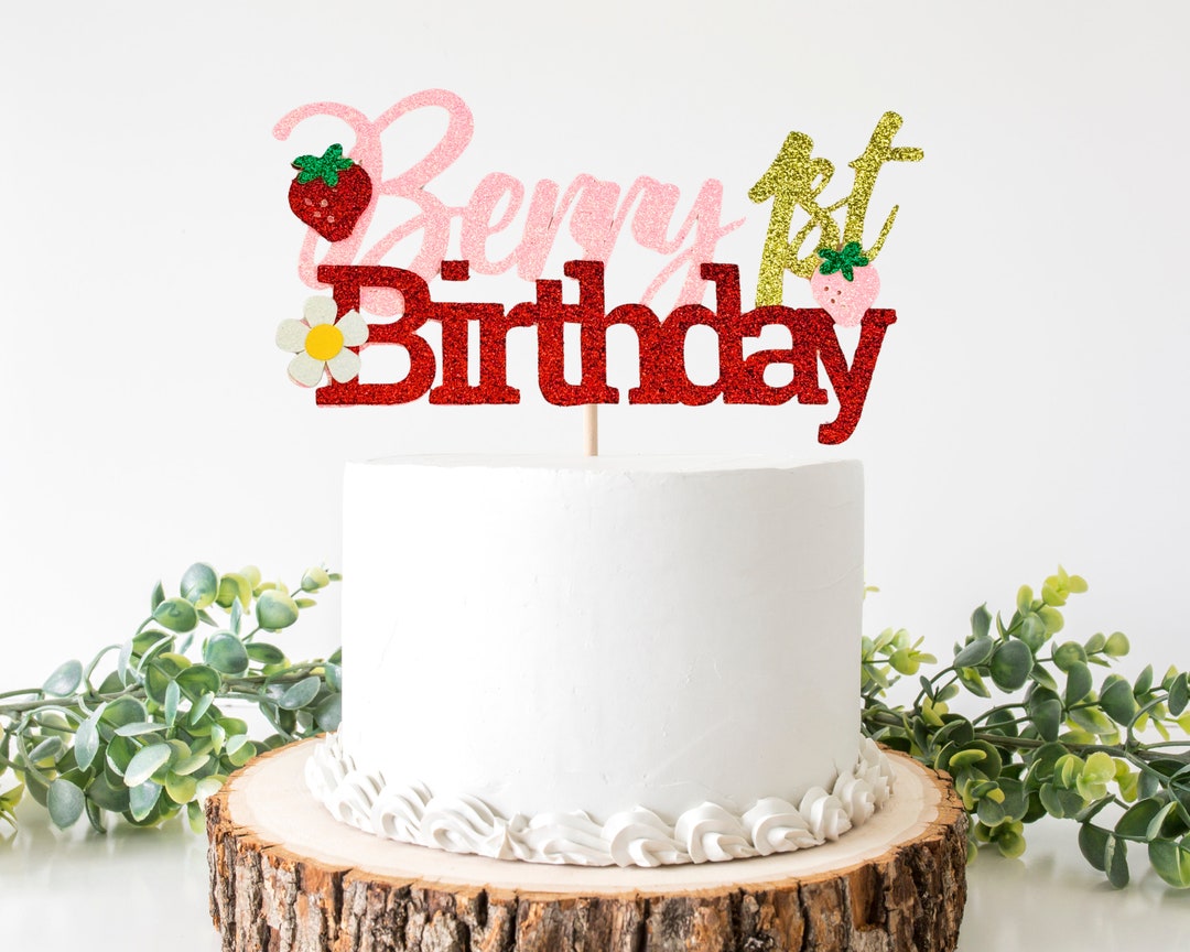 Berry 1st Birthday Cake Topper/ Strawberry Cake Topper /sweet to Be One ...