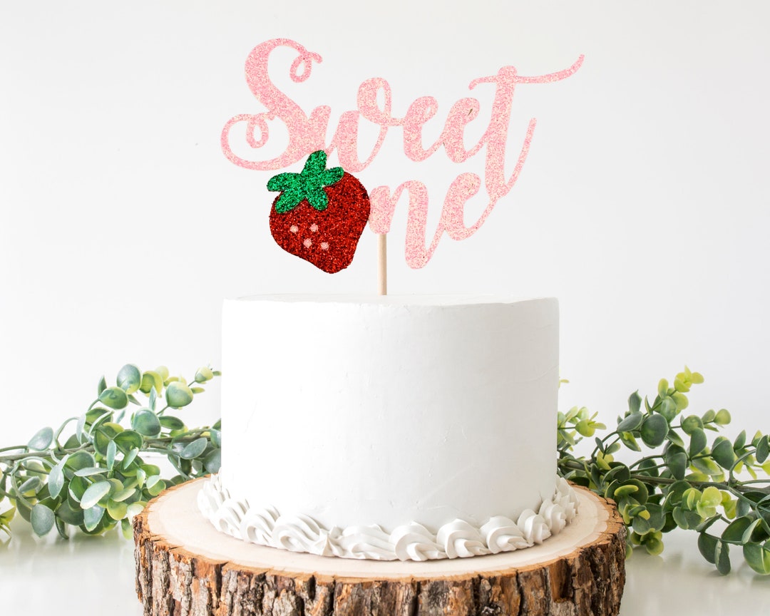 Sweet One Strawberry Cake Topper/ Strawberry Birthday Decor /sweet to ...