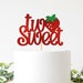 Two Sweet Strawberry Cake Topper/ Strawberry Birthday Decor /sweet to ...