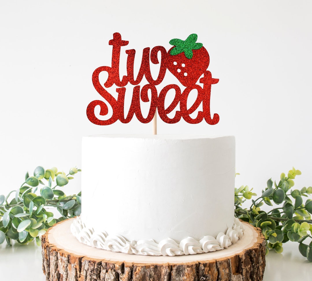 Two Sweet Strawberry Cake Topper/ Strawberry Birthday Decor /sweet to ...