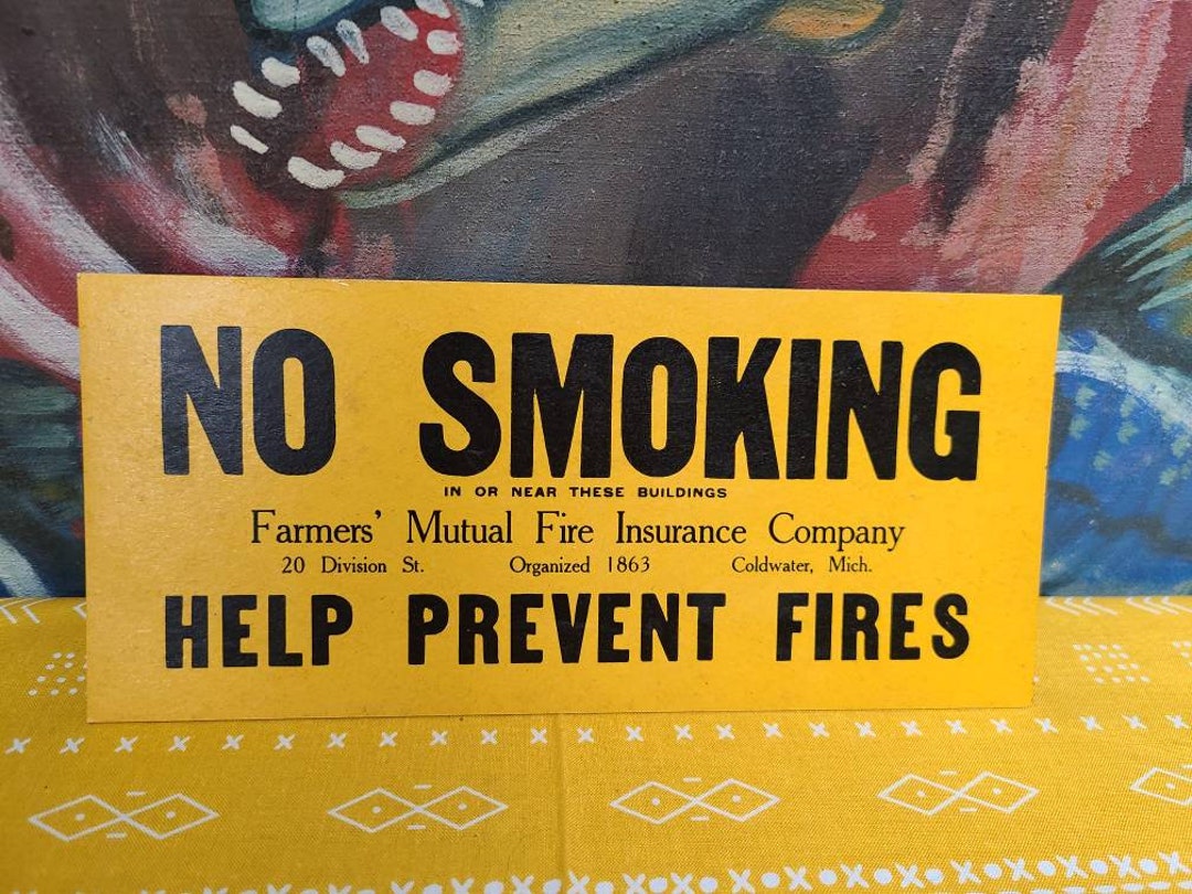 Vintage All Original No Smoking Help Prevent Fires Farmer's Mutual ...