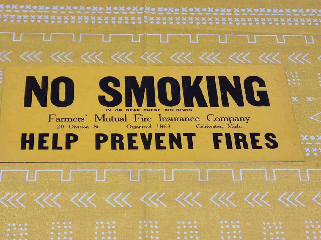 Vintage All Original No Smoking Help Prevent Fires Farmer's Mutual ...