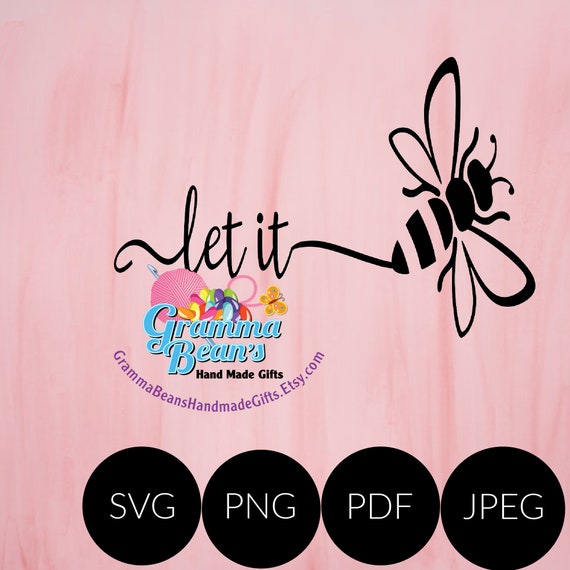 Let It BEE SVG Pdf Png and Jpeg - Etsy