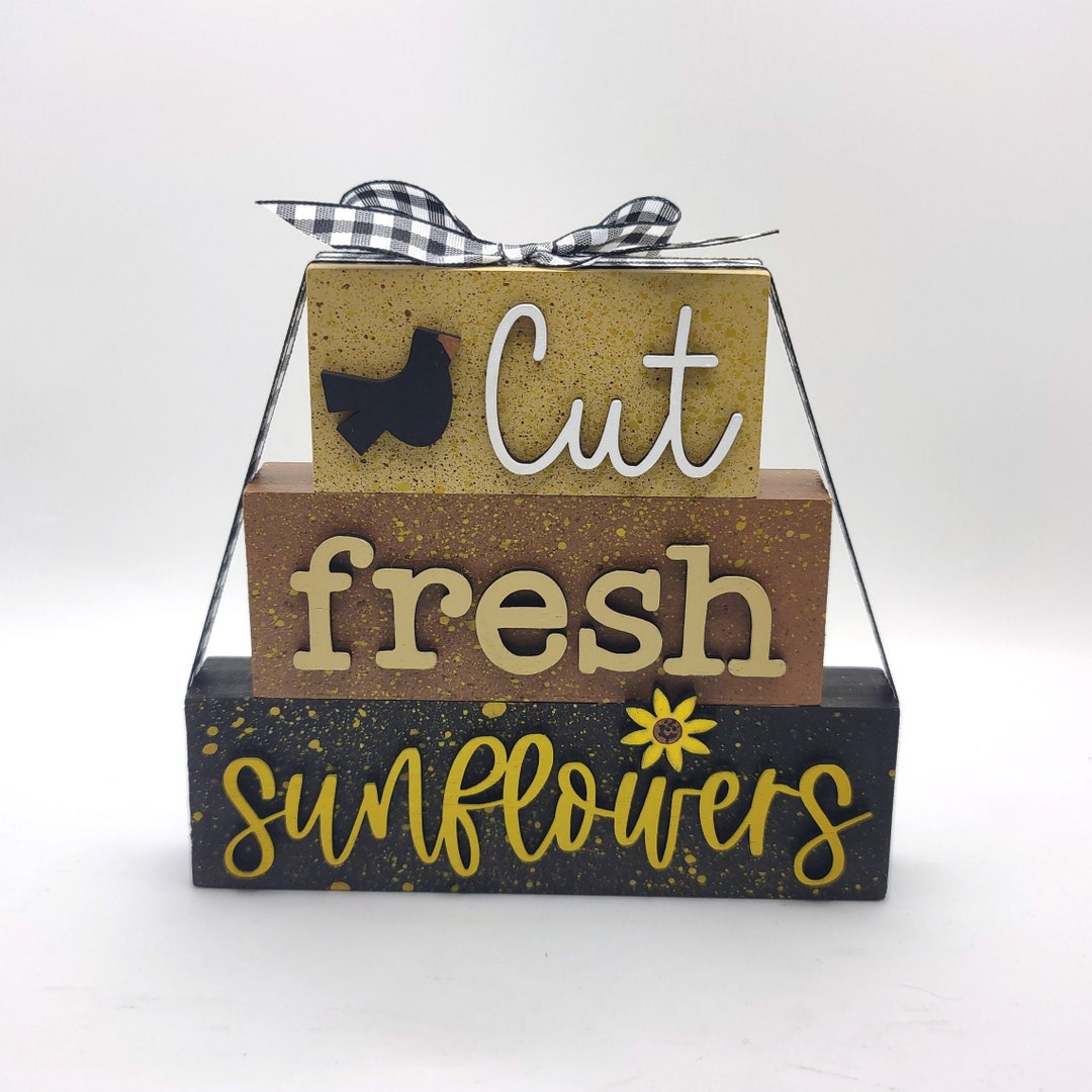 Cut Fresh Sunflowers Blocks Stacked Word Block Small Sign Shelf Sitter ...