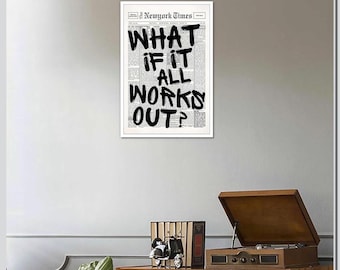 Motivational Newspaper Print, "what If It All Works Out?" Typography ...