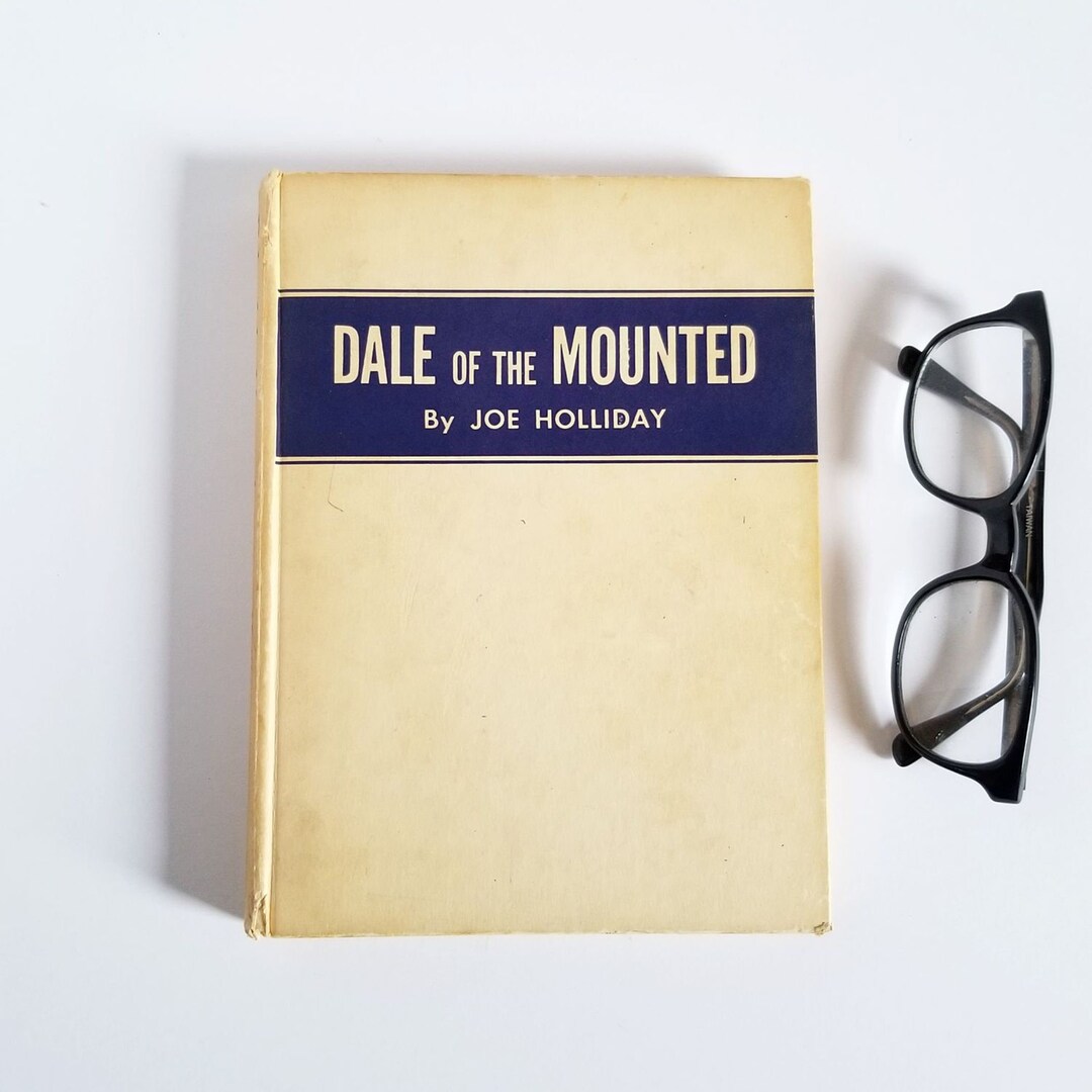 Dale of the Mounted - Joe Holliday - Vintage Hardcover Book - RCMP ...