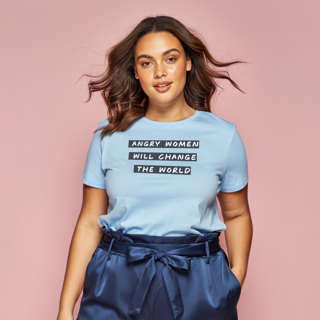 Angry Women Will Save the World Tee, Empowerment T-shirt for Women ...