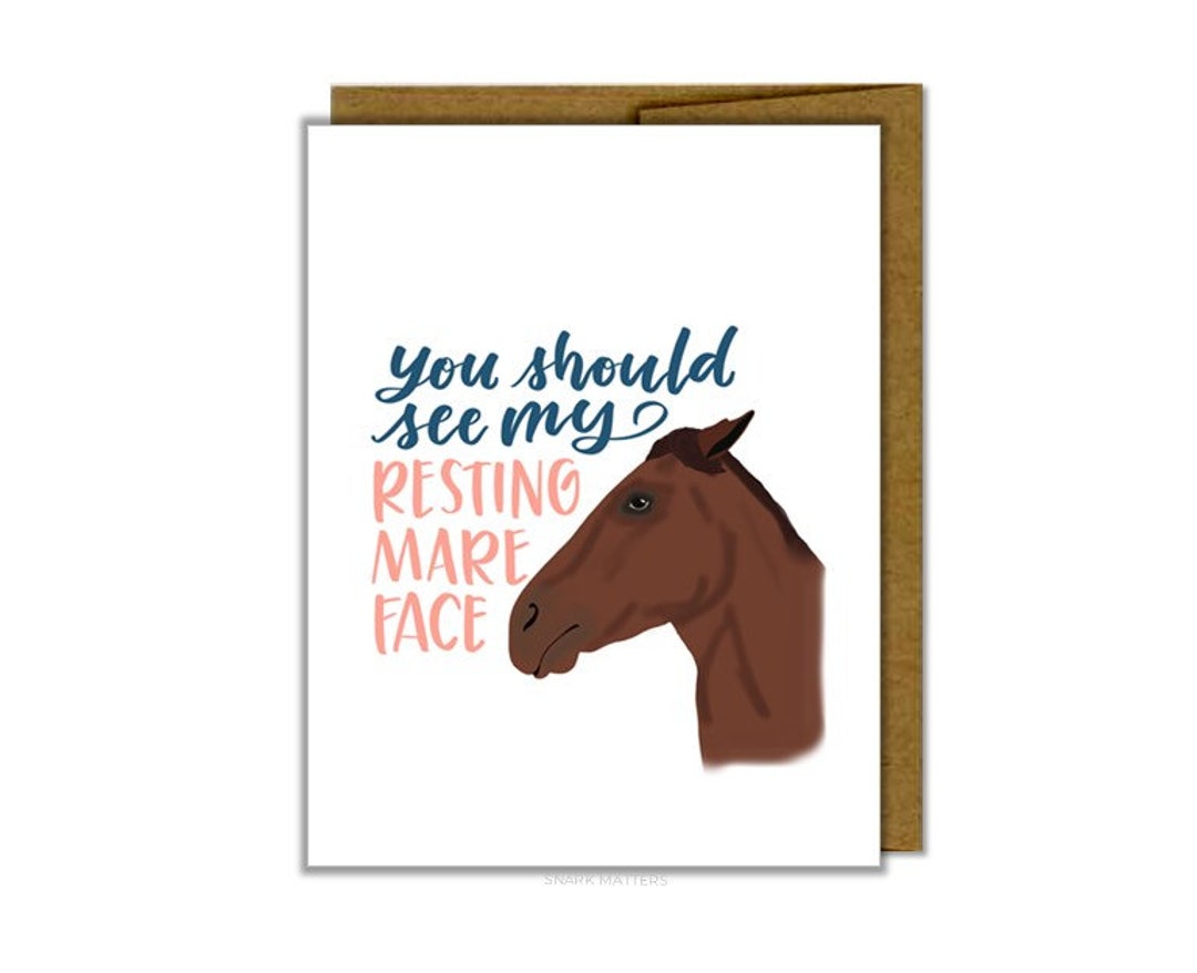 You Should See My Resting Mare Face Greeting Cards for - Etsy