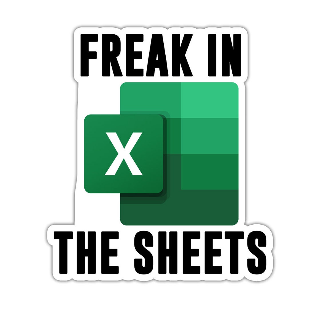 Freak in the Sheets Sticker, Microsoft Excel, Laptop Stickers, Funny ...