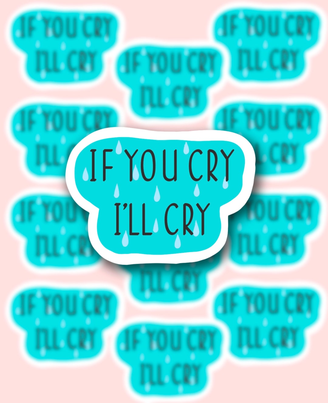 3 Sticker If You Cry Ill Cry - Etsy