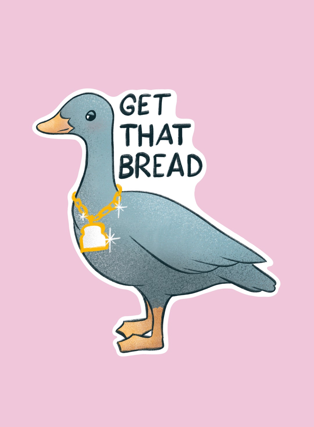 Get That Bread Goose 3” Sticker - Etsy