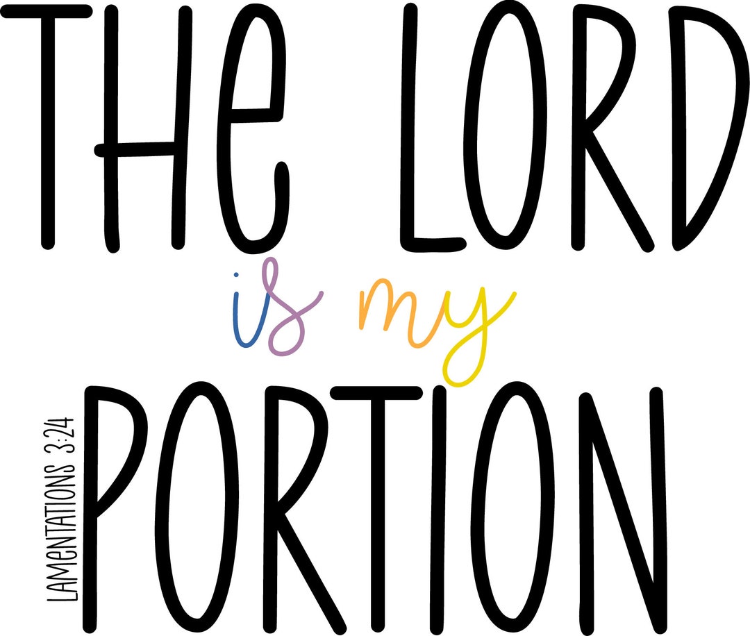 The Lord is My Portion PNG/SVG Instant Download - Etsy