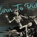 Born to Ride,biker Poster,motorcycle Poster,man Cave Art,rock and Roll ...