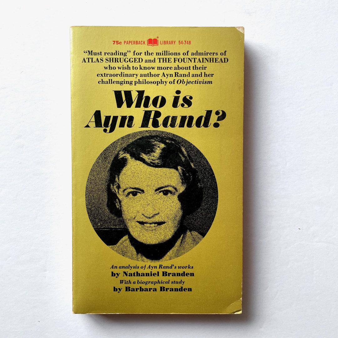 Who is Ayn Rand ? - an Analysis of Her Works by Nathaniel Branden & a ...
