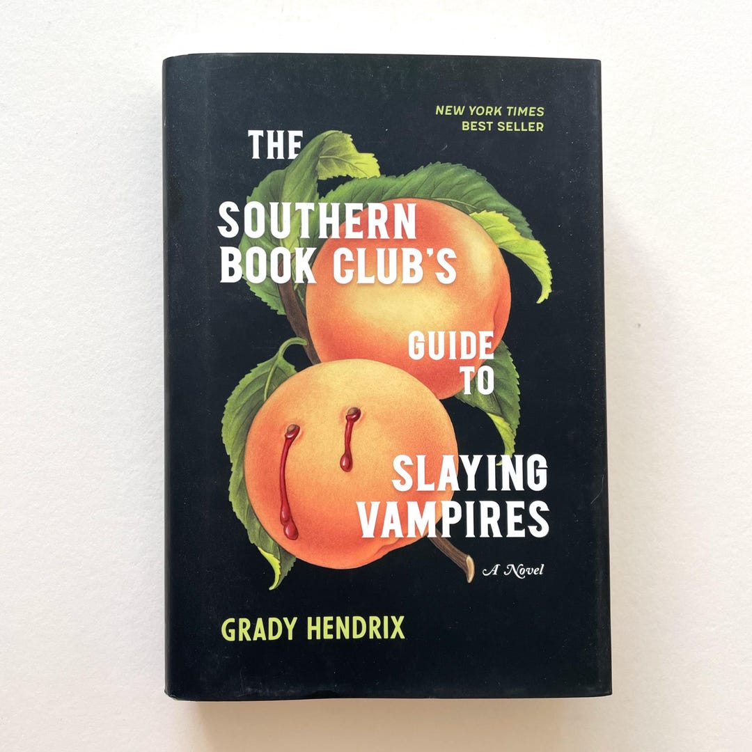 The Southern Book Club's Guide to Slaying Vampires - by Grady Hendrix ...