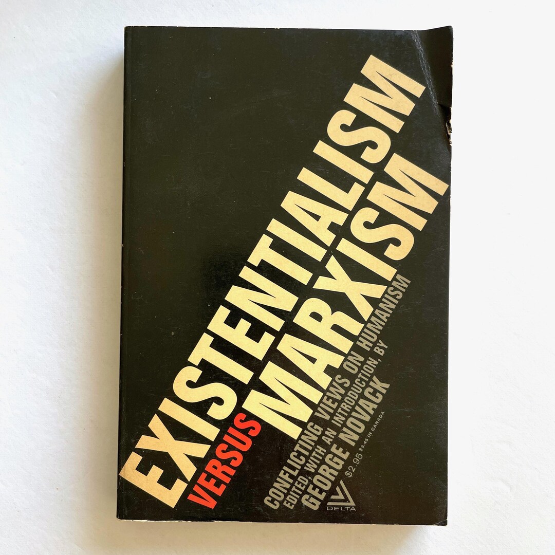 Existentialism Versus Marxism - Conflicting Views on Humanism - Edited ...