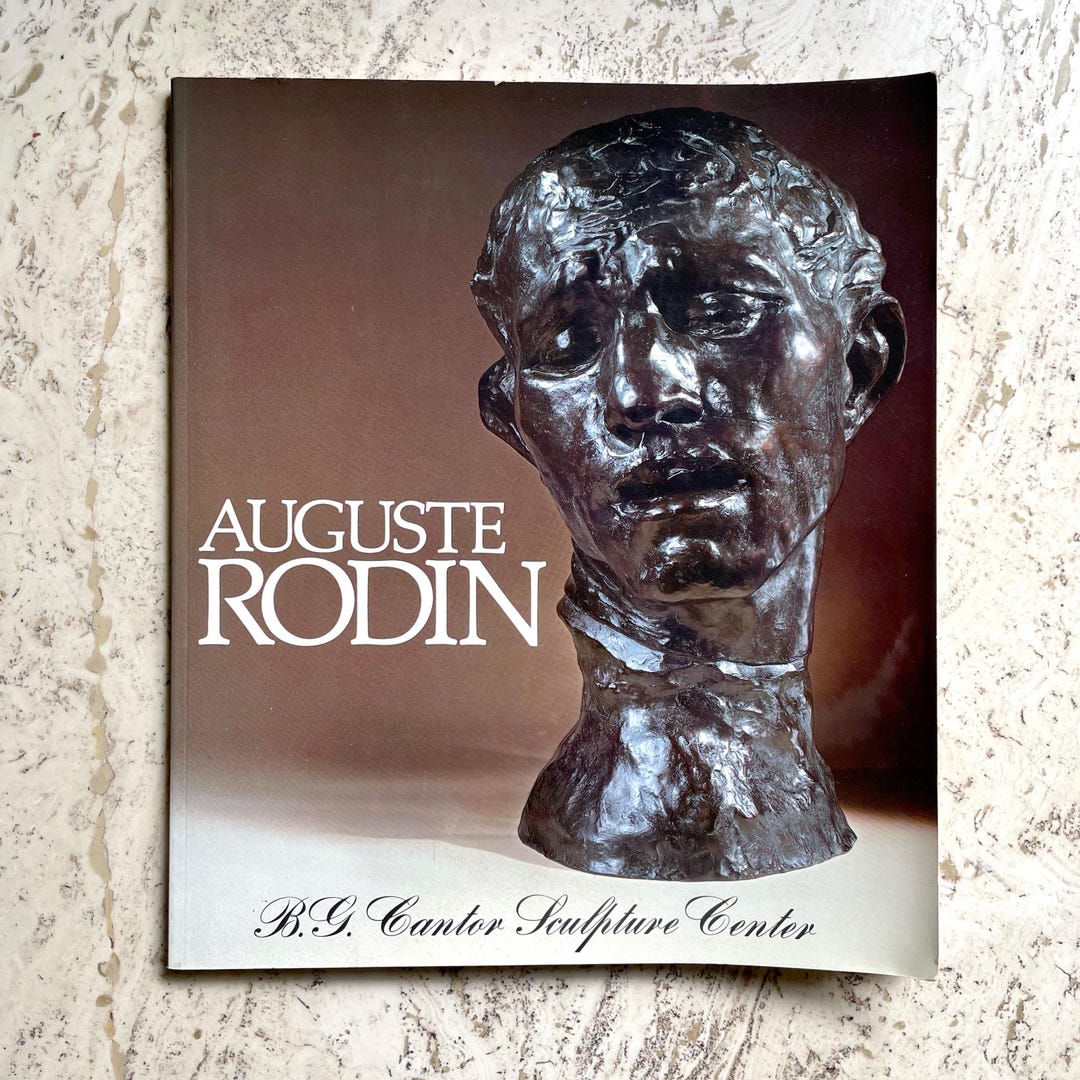 Auguste Rodin - B. G. Cantor Sculpture Center Exhibition Catalog ...