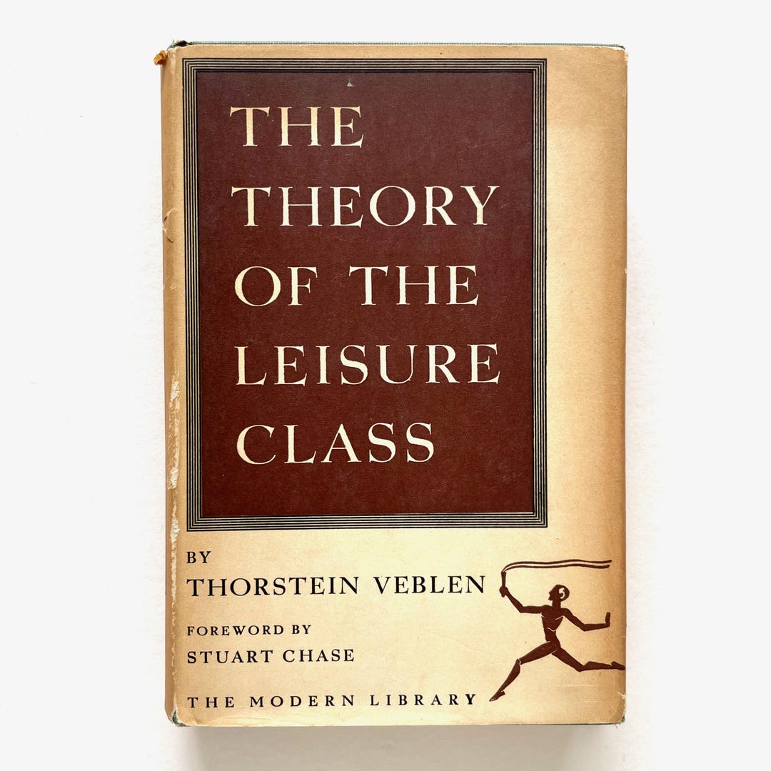 The Theory of the Leisure Class - by Thorstein Veblen - Vintage ...