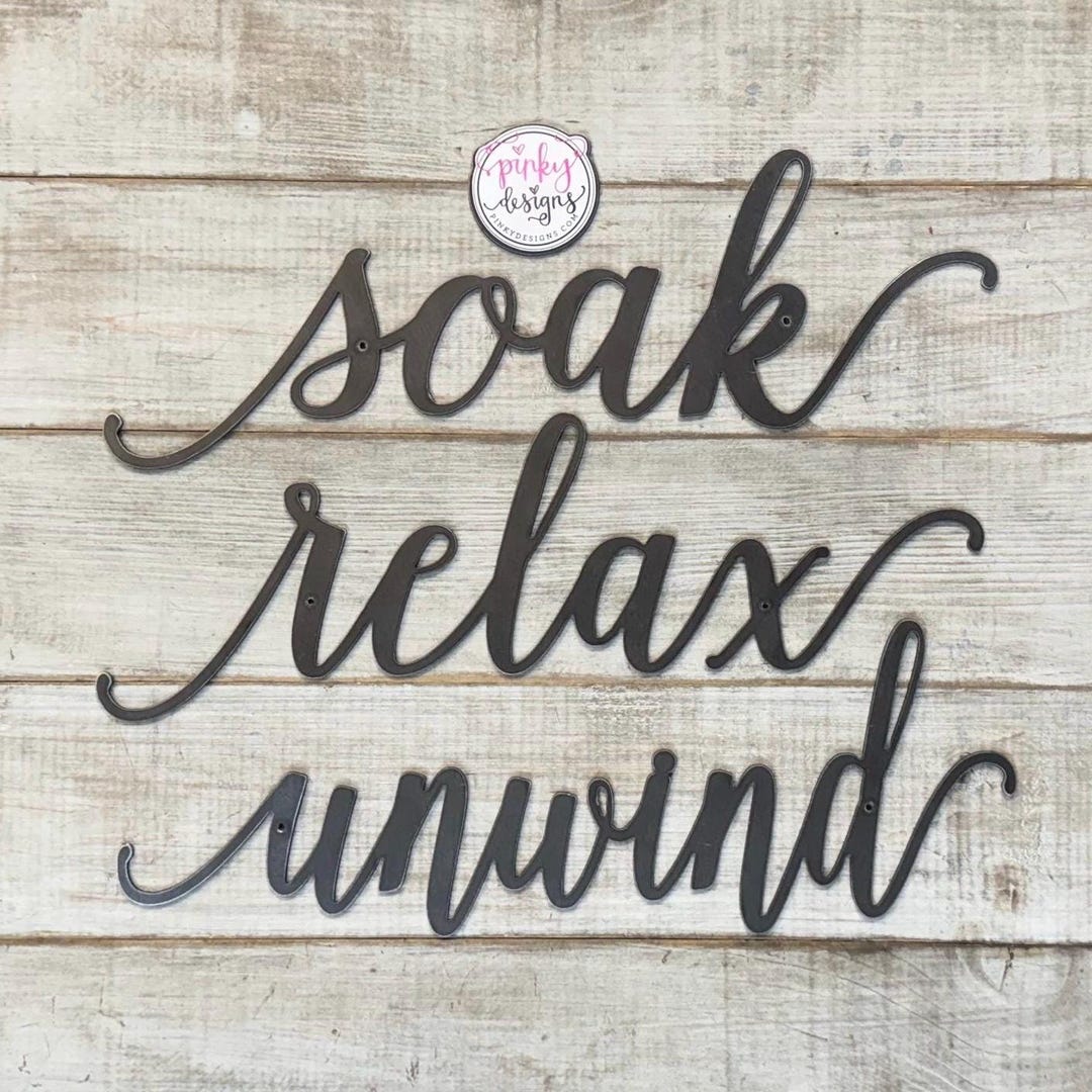 Soak, Relax, Unwind Metal Words | Set of 3 | Spa Decor | Salon Decor ...
