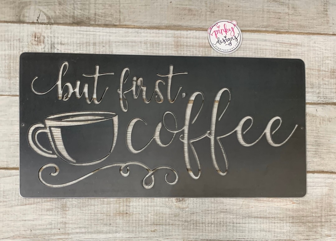 But First Coffee Metal Sign | Kitchen Decor | Coffee Shop | Kitchen ...