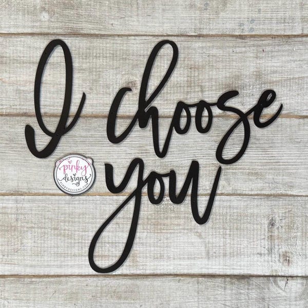 I Choose You Sign - Etsy