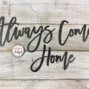 Always Come Home Metal Words, Gallery Wall Decor, Mudroom Decor, Entry ...