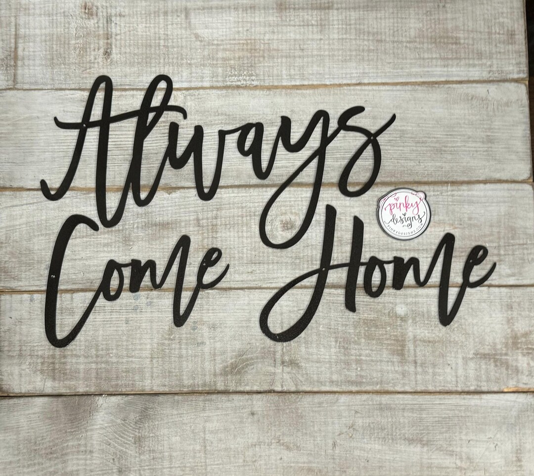 Always Come Home Sign | Entry Wall Decor | Gallery Wall Decor | Living ...