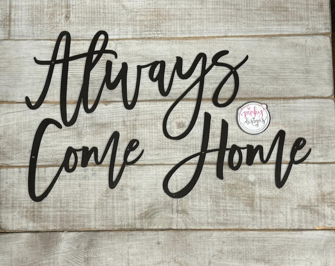 Come Home Safe Sign / Home Door Decor / Family Love Gift - Etsy