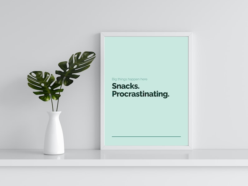 Snacks Procrastinating | Funny Work Poster | Cheeky Art Print | Funny ...