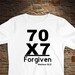 70X7 Equals Forgiven Tee....seventy Times Seven Equals Forgiven Unisex ...