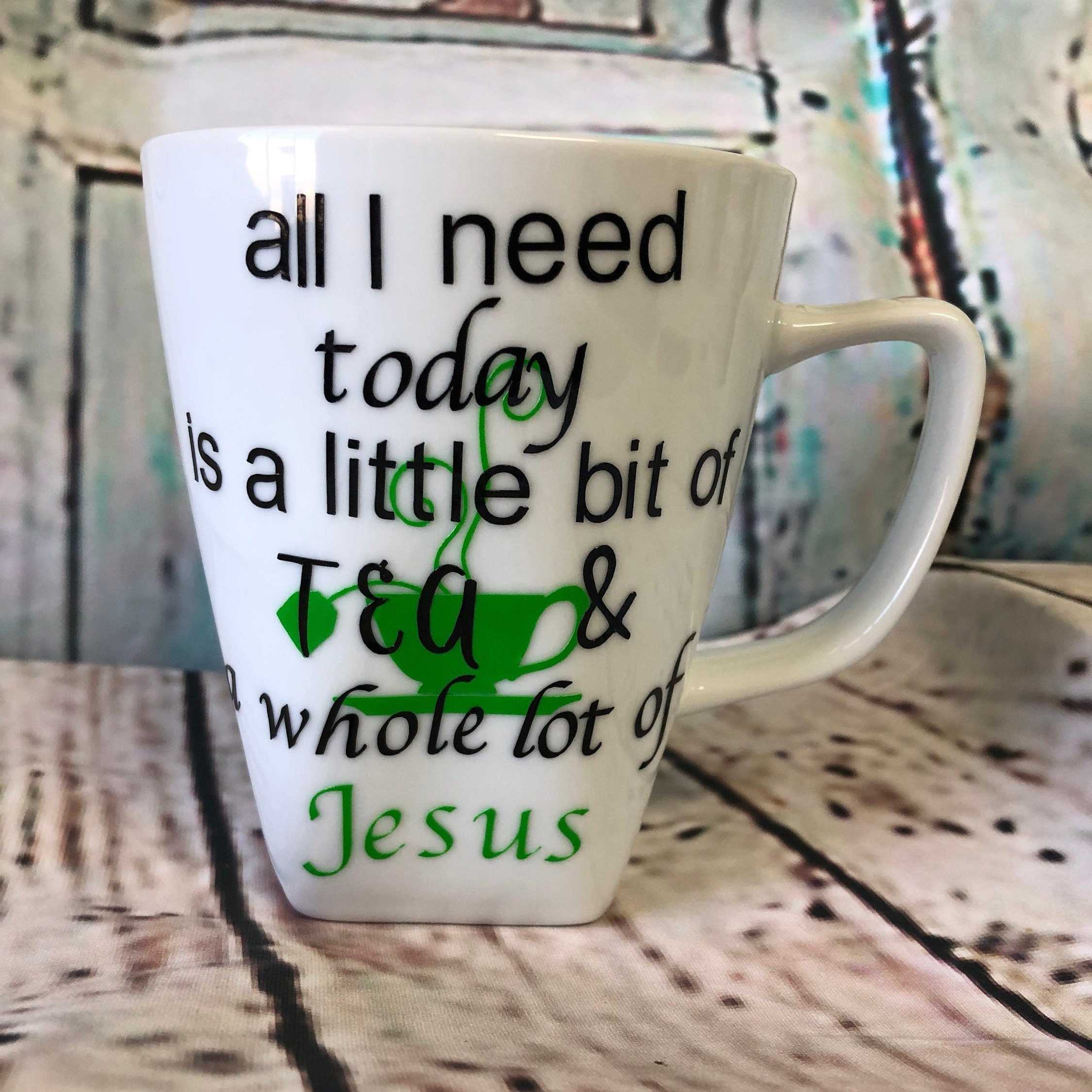 All I need today is a little bit of tea and a whole lot of | Etsy