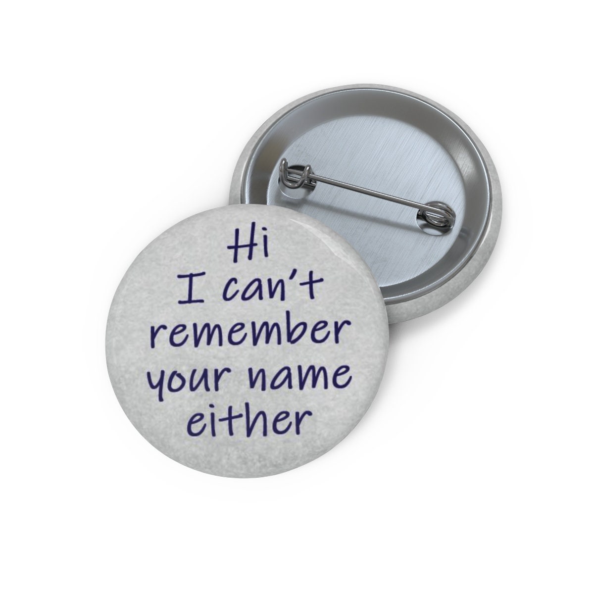 Hi, I Can't Remember Your Name Either Button - Etsy