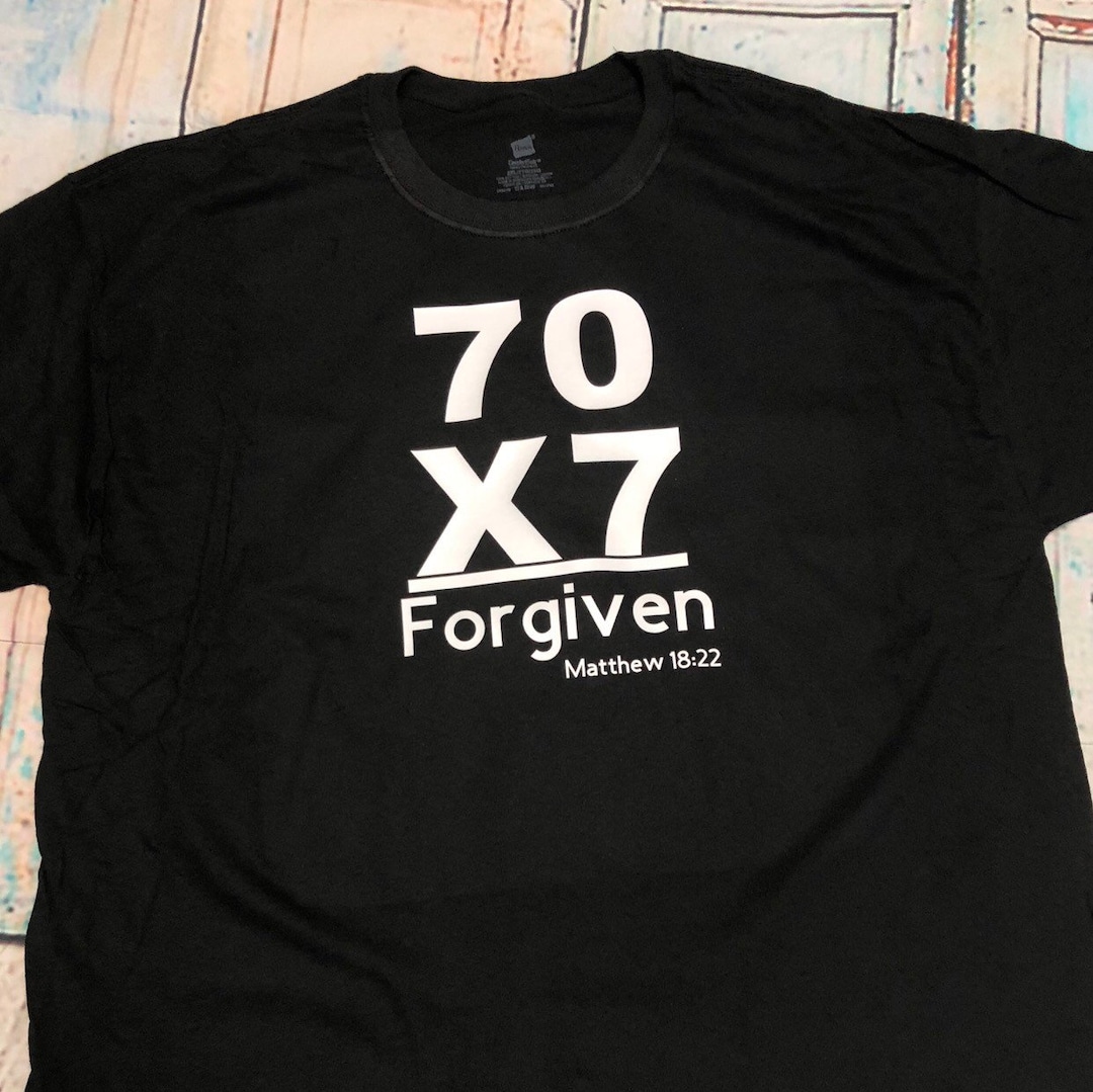 70X7 Equals Forgiven Tee....seventy Times Seven Equals Forgiven Unisex ...