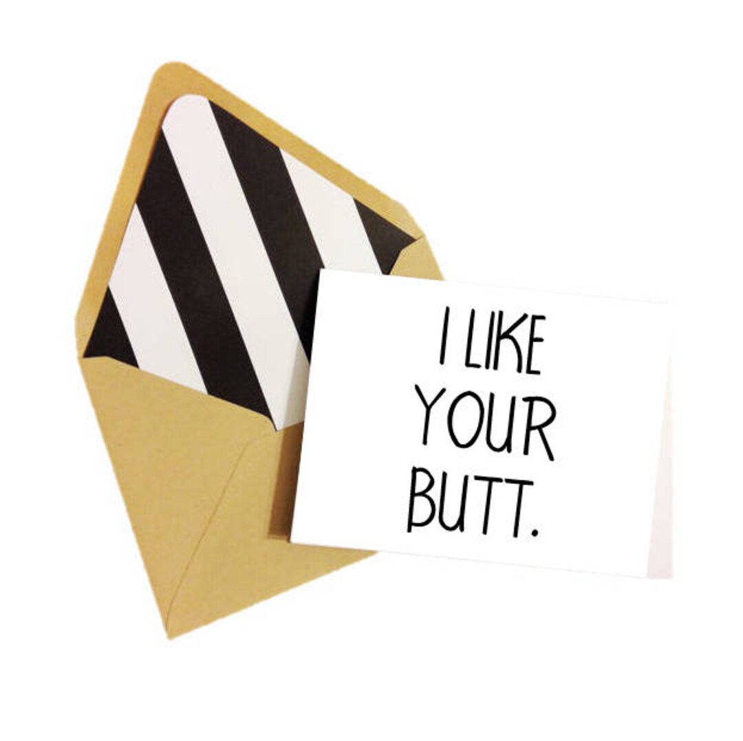 I Like Your Butt Card Funny Card Funny Love Card Funny Etsy